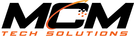 MCM Tech Solutions – You’re not just a ticket you are a valued customer!